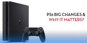 PS5 New Specs Highlights - 4 Major Changes And Why It Matters