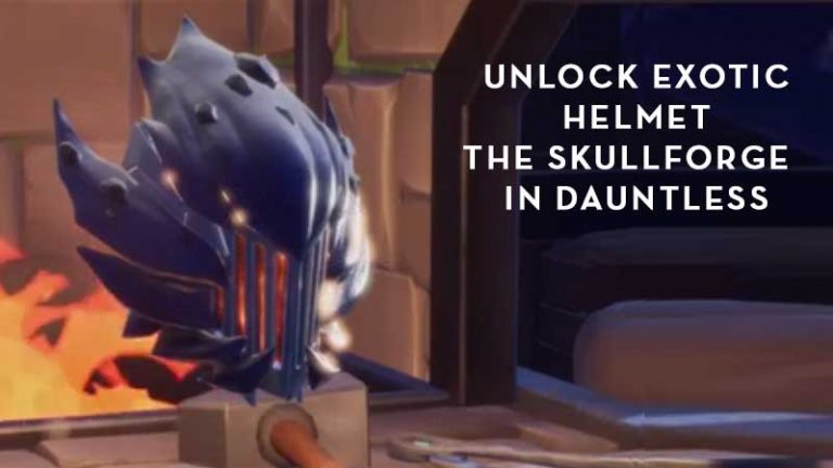 Unlock The Skullforge In Dauntless - Blueprint & Crafting Recipe