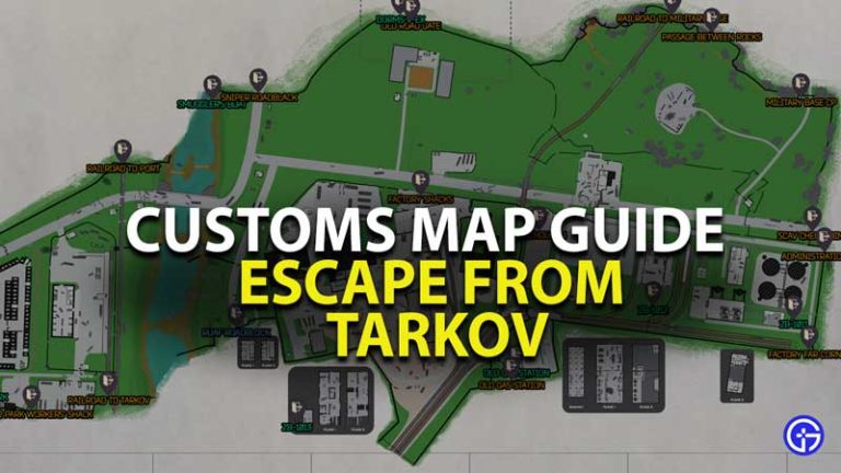 Escape From Tarkov Customs Map Guide 2023 - Gamer Tweak