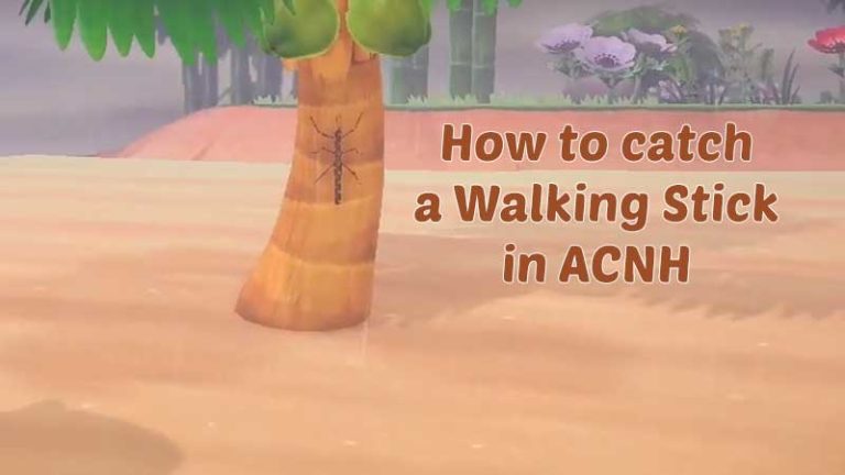 How To Easily Catch The Walking Stick In ACNH? - Gamer Tweak