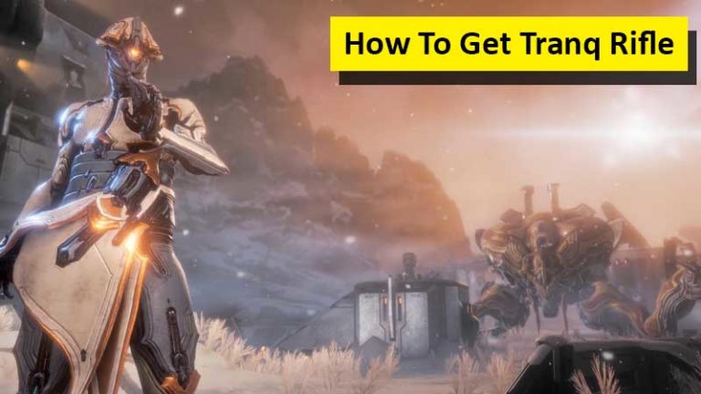Warframe: How To Get A Tranq Rifle Easily - Gamer Tweak