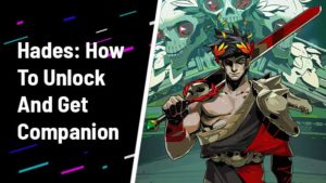 Hades: How To Unlcok And Get Companions - Gamer Tweak