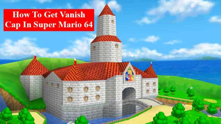 Super Mario 64: How To Get Vanish Cap (Unlock) - Gamer Tweak