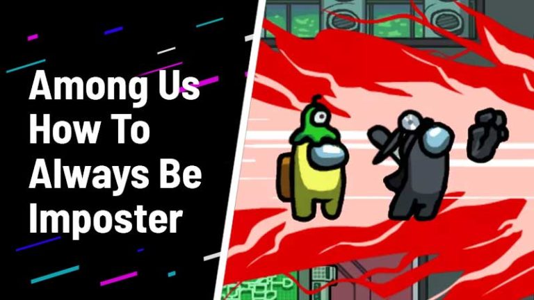 Among Us Imposter Hack | How To Always Be An Impostor - Gamer Tweak