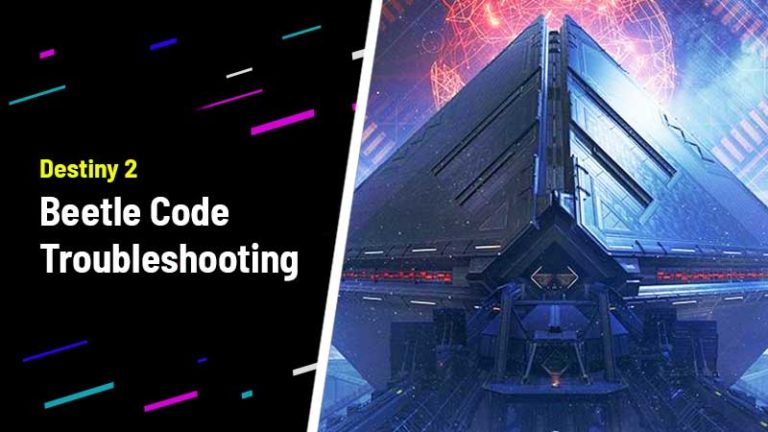 Destiny 2 Beetle Error Code Troubleshooting Guide - 3 Fixes To Resolve the Error