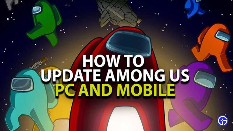 How To Update Among Us On PC, Mobile & Bluestacks