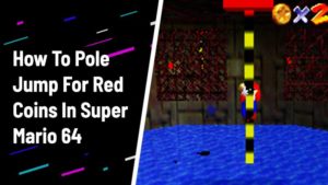 Red Coin Farming Guide | How To Pole Jump For Red Coins In Mario 64