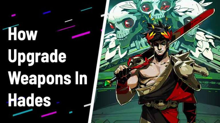 Hades Weapons Upgrade Guide | How To Upgrade Weapons In Hades