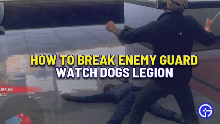 How To Break Enemy Guard In Watch Dogs Legion