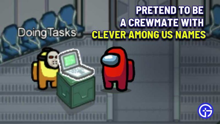30 Clever Among Us Names To Pretend To Be A Crewmate