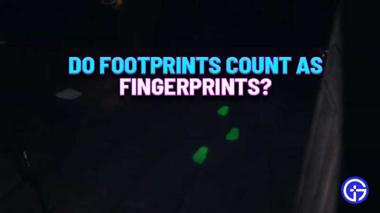 Do Footprints Count As Fingerprints In Phasmophobia?