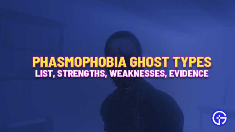 Phasmophobia Ghost Types & Evidence (Updated)