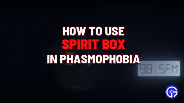 How To Use Phasmophobia Spirit Box - Gamer Tweak