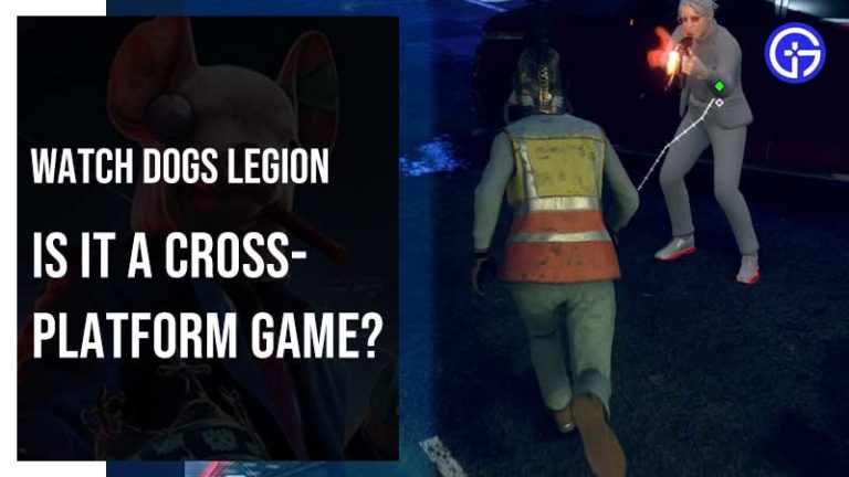 Is Watch Dogs Legion a Cross Platform Game? Turn on Crossplay