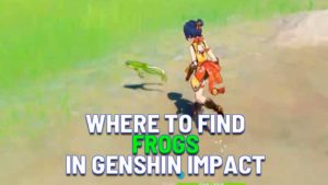 Where To Find Frog In Genshin Impact | Frog Location Guide