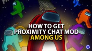 Among Us: How To Get Proximity Voice Chat (Mod) | Step-By-Step