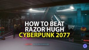How To Beat Razor Hugh In Cyberpunk 2077 - Gamer Tweak