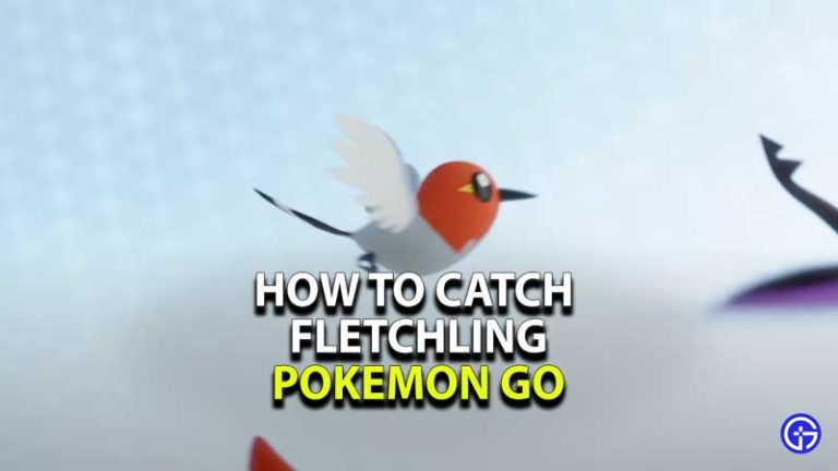 How To Catch Fletchling In Pokemon Go | How To Evolve It