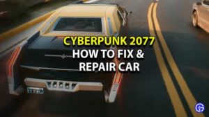 Cyberpunk 2077 How To Fix Your Car | Ways To Repair Car