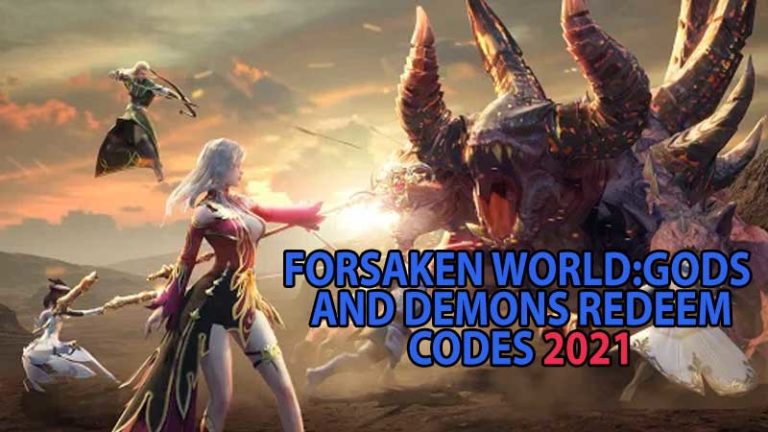 Forsaken World: Gods and Demons Redeem Codes (Feb 2023)