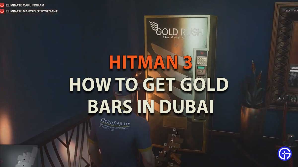 Hitman 3 Gold Bar Guide: How To Get Gold Bricks in Dubai