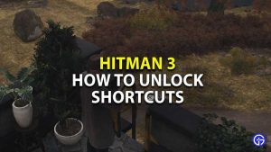 How To Unlock Shortcuts In Hitman 3 | Open Up Shortcuts