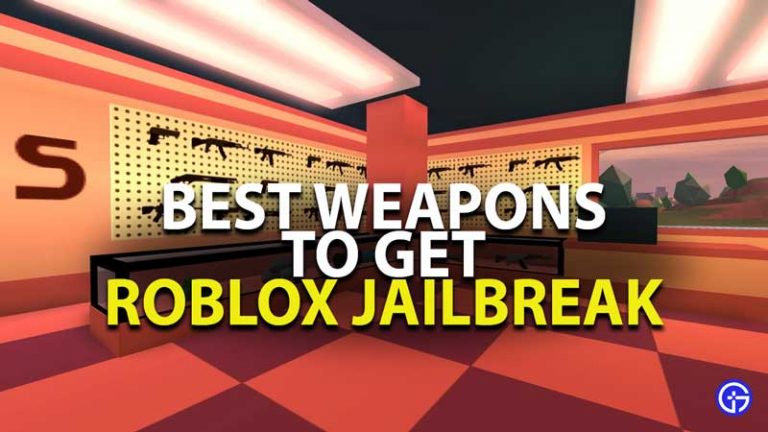 Roblox Jailbreak Weapons Guide: List of Best Roblox Jailbreak Weapons