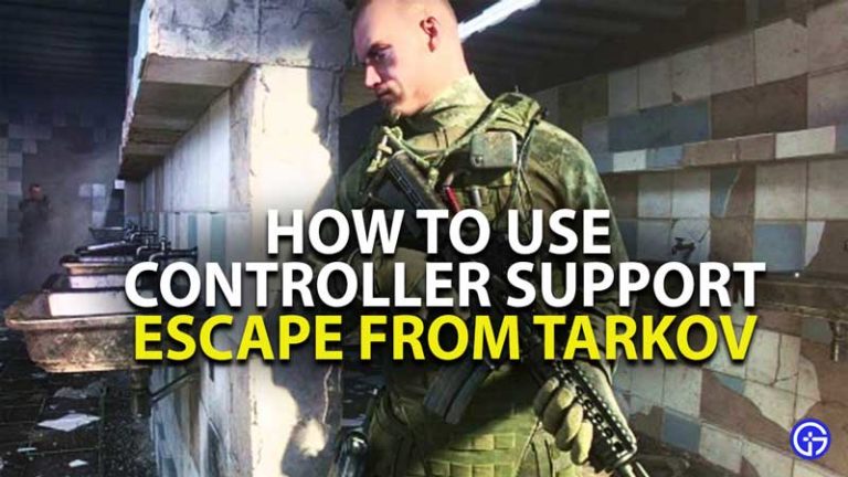 Does Escape From Tarkov Support Controller? (Answered)