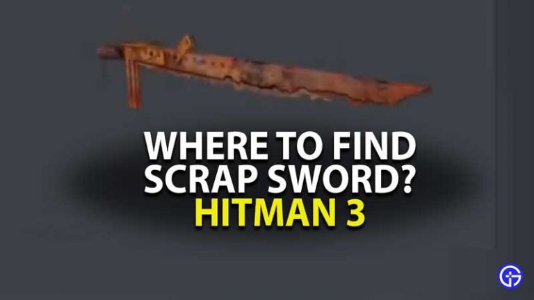How To Get Scrap Sword In Hitman 3 - Unlock New Weapon