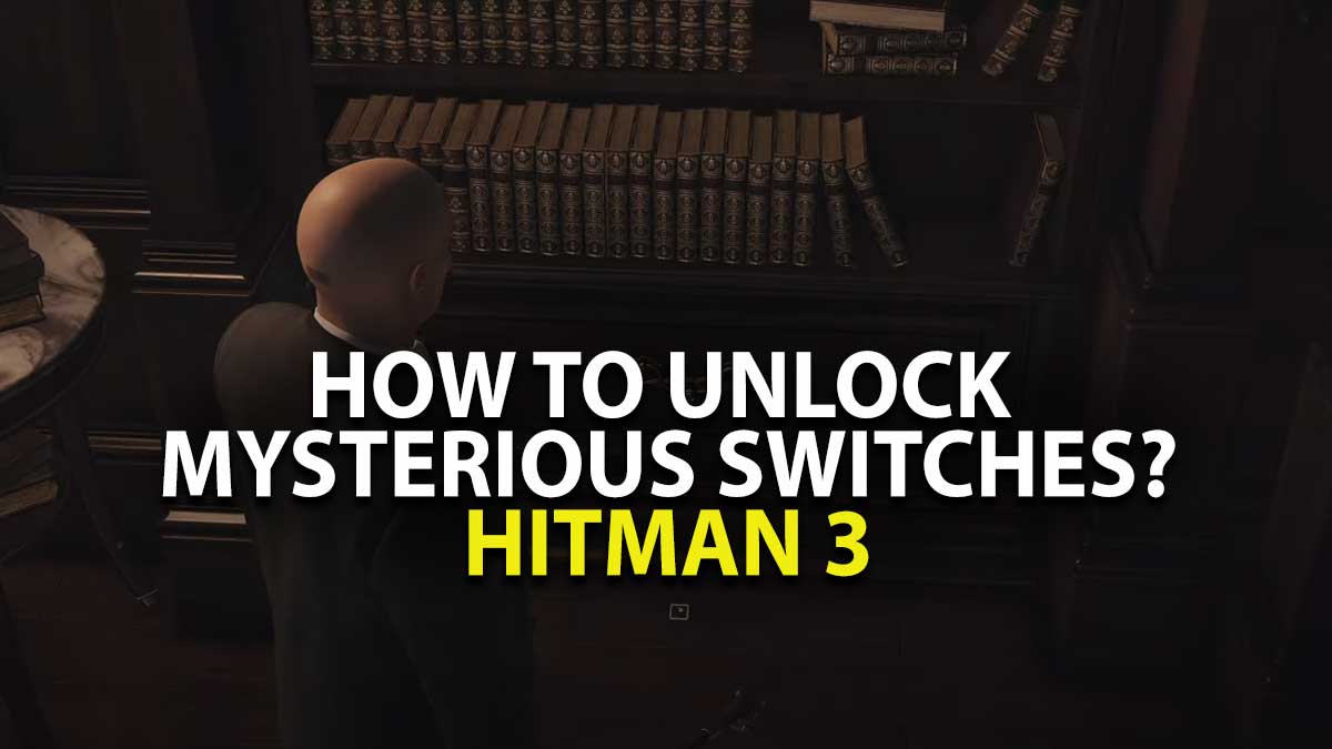 Hitman 3: How to Unlock The Mysterious Switches In Dartmoor