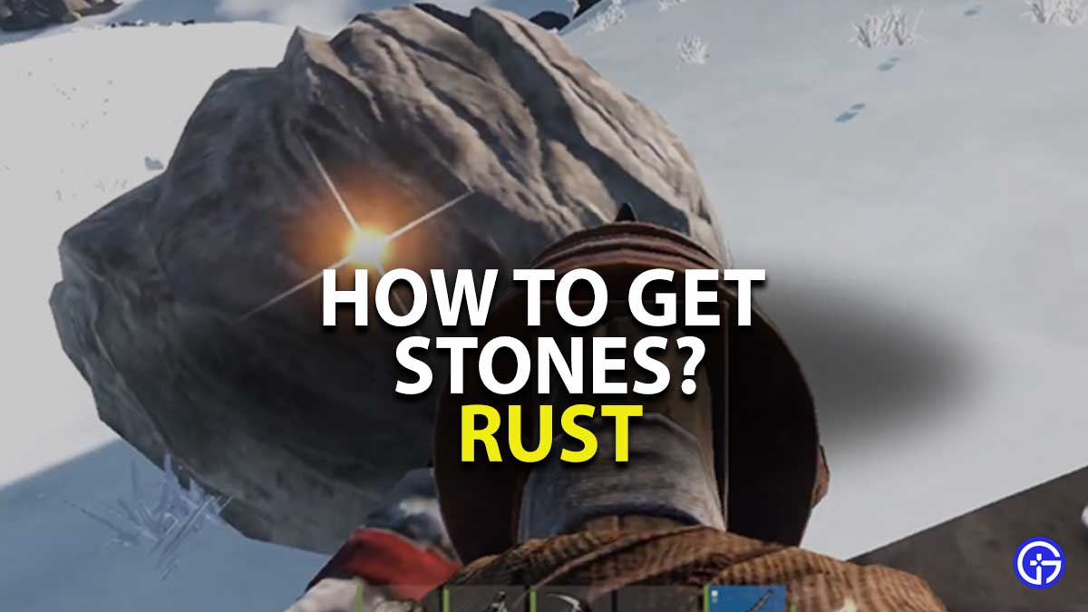 How To Get Stone In Rust? Stone Farming Location and Tips