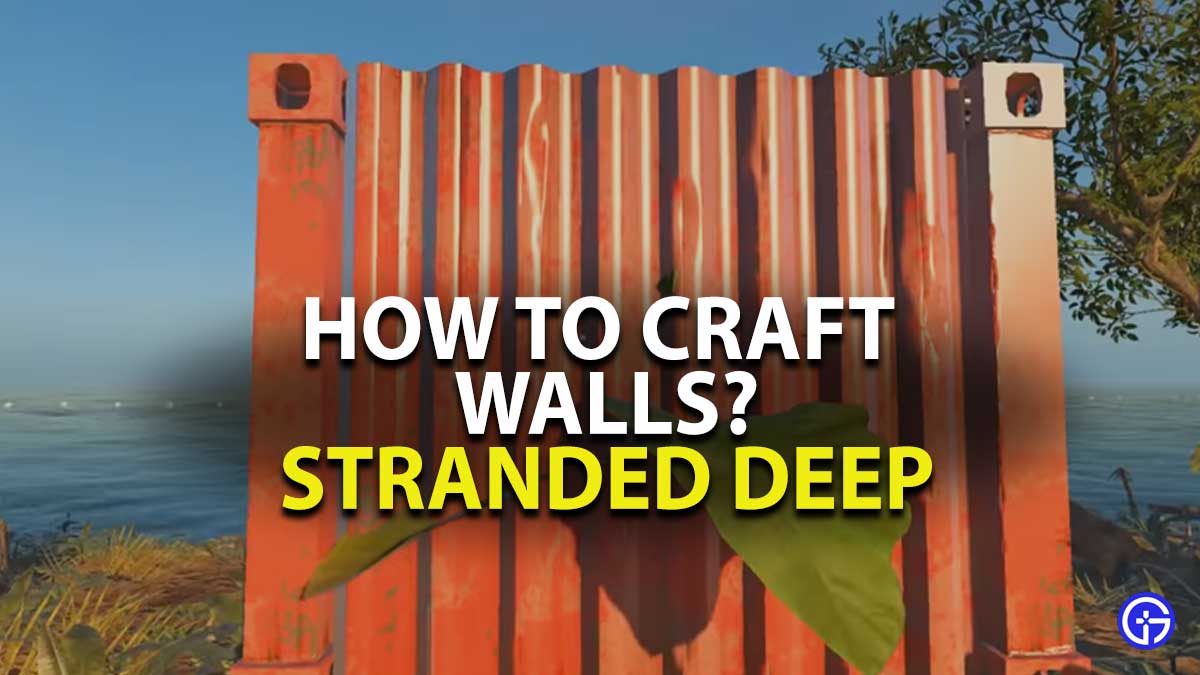 How To Get Container Walls In Stranded Deep?