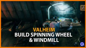 Valheim: How To Build Spinning Wheel And Windmill