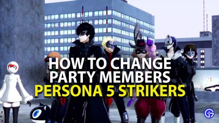 Persona 5 Strikers: How To Change Party Members | Party Setup Guide