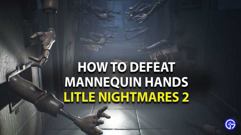 Little Nightmares 2: How To Defeat Mannequin Hands | Hospital Area