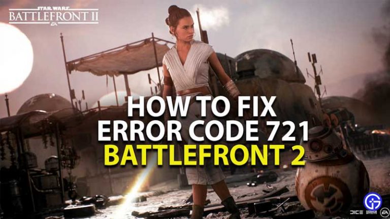 Star Wars Battlefront 2: How To Fix Error Code 721 | Fix Server Bug
