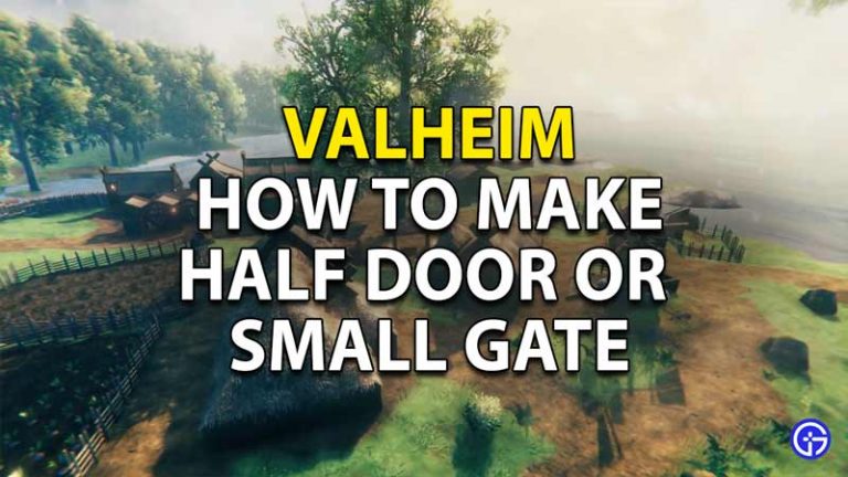 Valheim Building Guide: How To Make Half Door Or Small Gate?