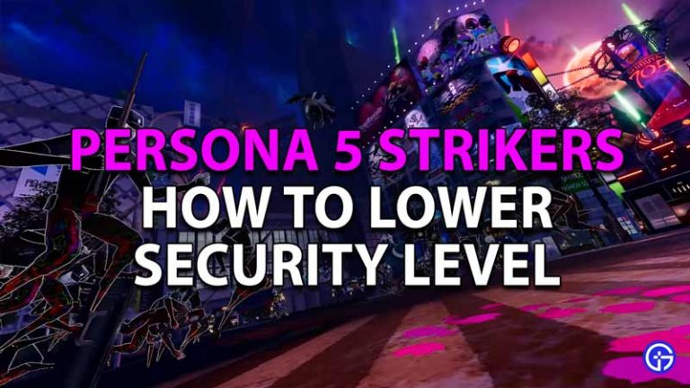 How To Lower Security Level In Persona 5 Strikers (P5S) - Gamer Tweak
