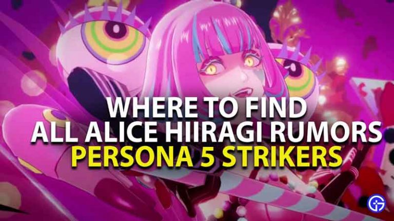 Persona 5 Strikers: Where To Find Alice Hiiragi Rumors | Location Guide