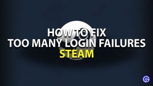 How To Fix Steam Too Many Login Failures Error 2021 | Solved