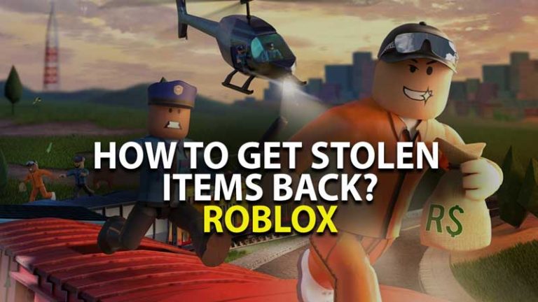 How to Get Roblox Stolen Items Back? Steps to Rollback Lost Items