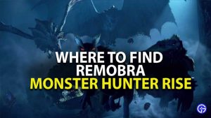 Monster Hunter Rise: Where To Find Remobra | Flying Wyvern