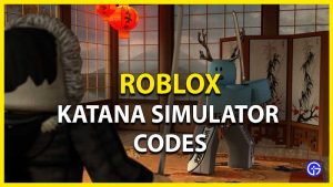 Katana Simulator Codes (September 2023) - Gamer Tweak