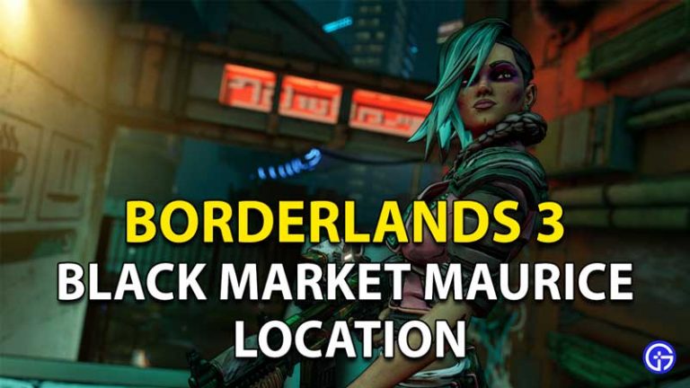Borderlands 3: Black Market Maurice Location Guide