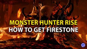 Monster Hunter Rise: How To Get Firestone And Where To Get It