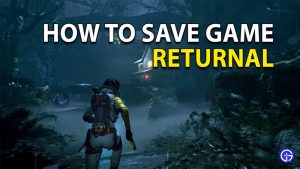Returnal: How To Save Your Game Progress - Gamer Tweak