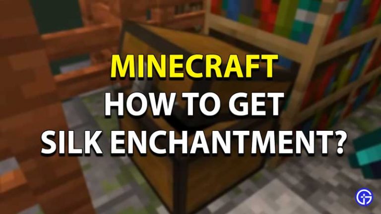 How To Get Silk Enchantment in Minecraft - Gamer Tweak