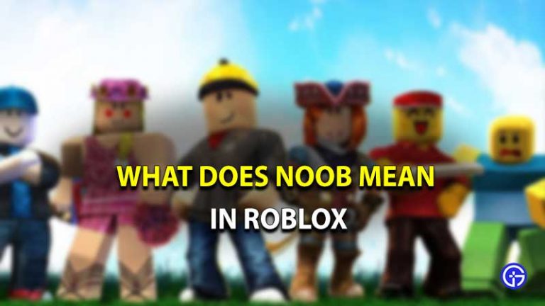 What Does Noob Mean In Roblox? - Gamer Tweak