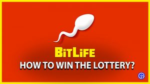 Bitlife: How To Win The Lottery & Get Rich Fast - Gamer Tweak