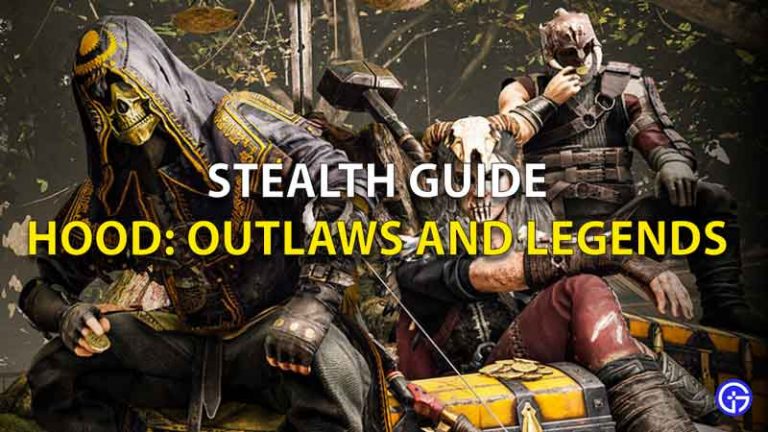 Hood: Outlaws And Legends Stealth Guide | Gamer Tweak